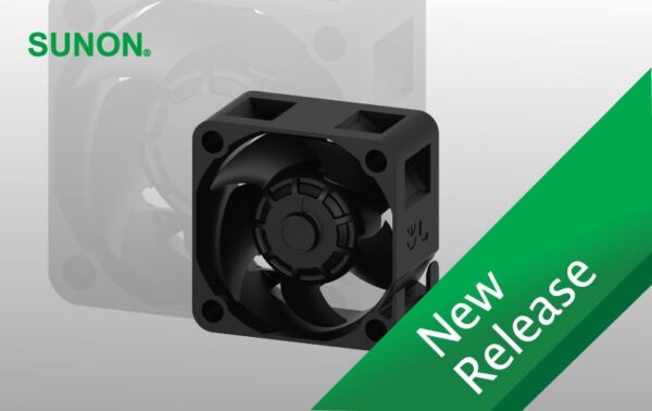 SUNON release low noise and high airflow axial Fan - Thermaco